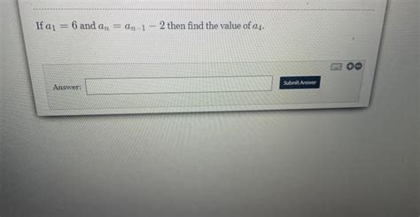 Solved If A And An An Then Find The Value Of A Chegg Com