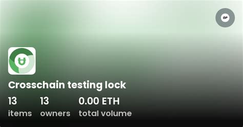 Crosschain Testing Lock Collection Opensea