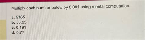 Solved Multiply Each Number Below By 0001 ﻿using Mental