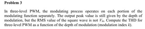 Solved In Three Level Pwm The Modulating Process Operates