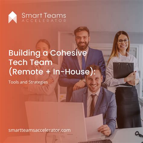 Building A Cohesive Tech Team Remote In House Tools And Strategies Smart Teams Accelerator
