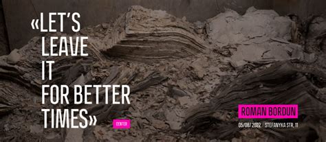 Roman Bordun Lets Leave It For Better Times — Львівський муніципальний мистецький центр