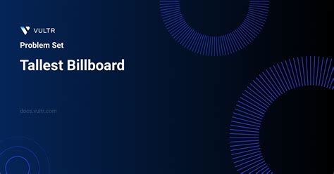 956 Tallest Billboard Solutions And Explanation Vultr Docs