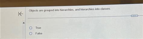 Solved Objects Are Grouped Into Hierarchies And Hierarchies