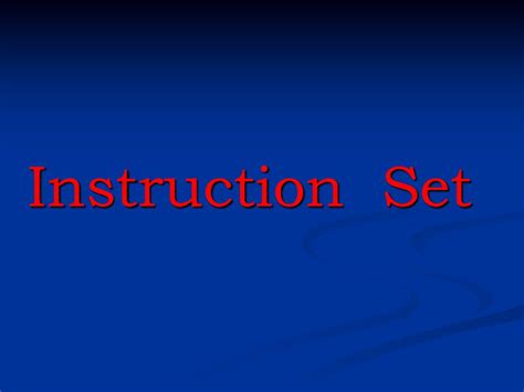 Instruction Set Ppt Download