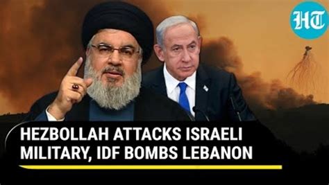Israel Lebanon War About To Begin Heavy Shelling On Border Hezbollah Attacks Idf With Missiles