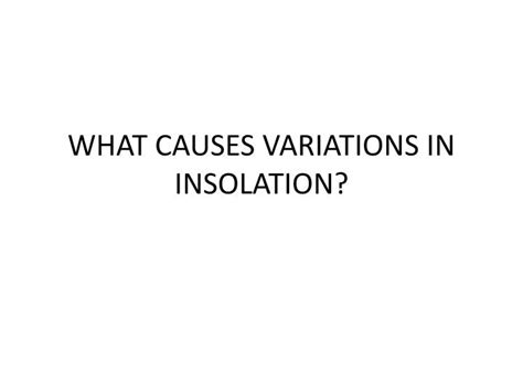 PPT WHAT CAUSES VARIATIONS IN INSOLATION PowerPoint Presentation Free Download ID 2464405