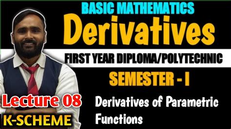 Derivatives Derivatives Of Parametric Functions Lecture 08 First Year Diploma