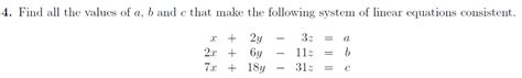 Solved Find All The Values Of A B And C That Make The Chegg