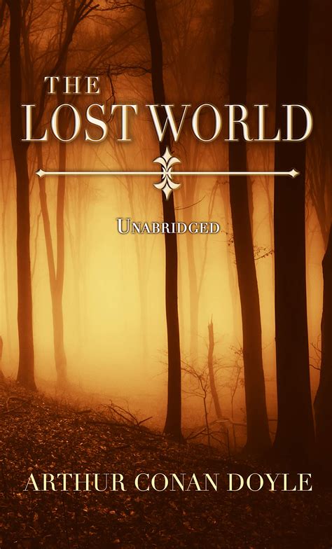 The Lost World Unabridged And Annotated Classic By Arthur Conan Doyle Goodreads