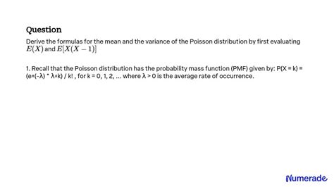 Solved Derive The Formulas For The Mean And The Variance Of The Poisson Distribution By First