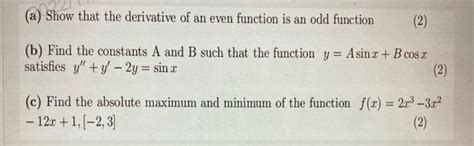 Solved A Show That The Derivative Of An Even Function Is Chegg Com