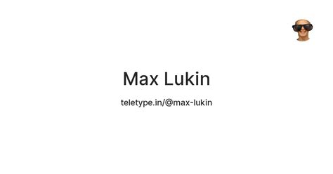Max Lukin — Teletype