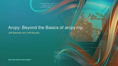 ArcPy Beyond The Basics Of Arcpy Mp Esri Videos GIS Events ArcGIS Products Industries