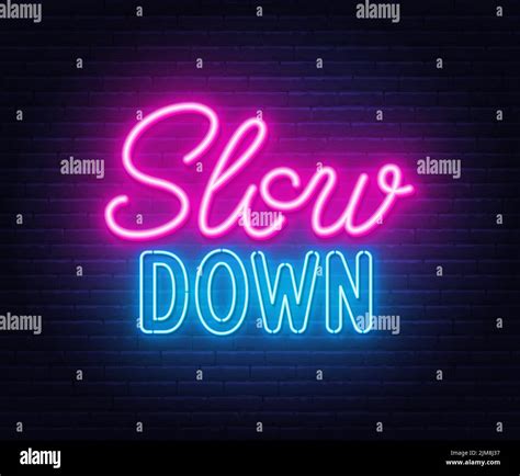 Slow Down Neon Lettering On Brick Wall Background Stock Vector Image
