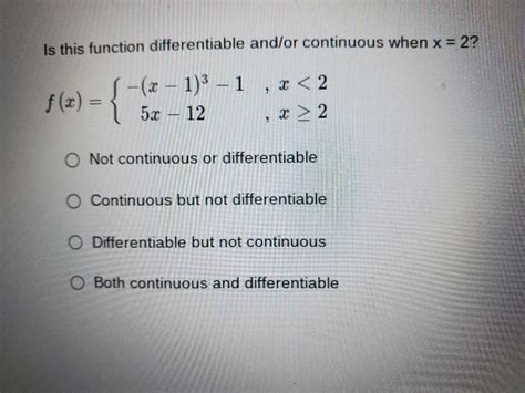 Solved Is This Function Differentiable And Or Continuous