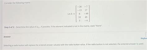 Answered Consider The Following Matrix 26 7 13 17 6 49 35 45 5 4 Step Kunduz
