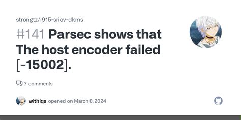 Parsec Shows That The Host Encoder Failed 15002 · Issue 141