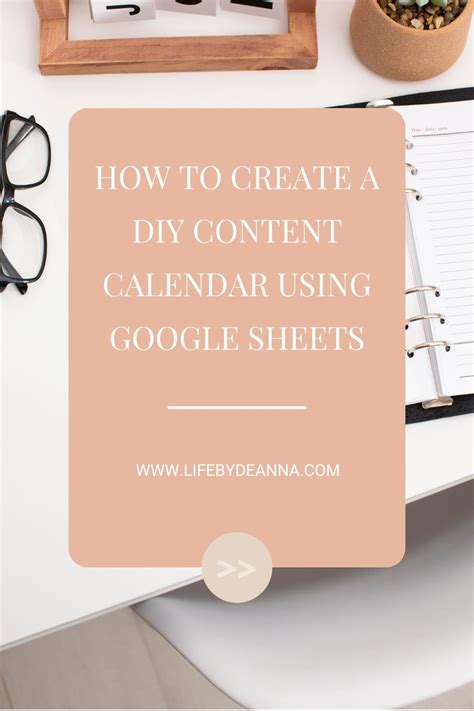 How To Create A DIY Content Calendar Life By Deanna