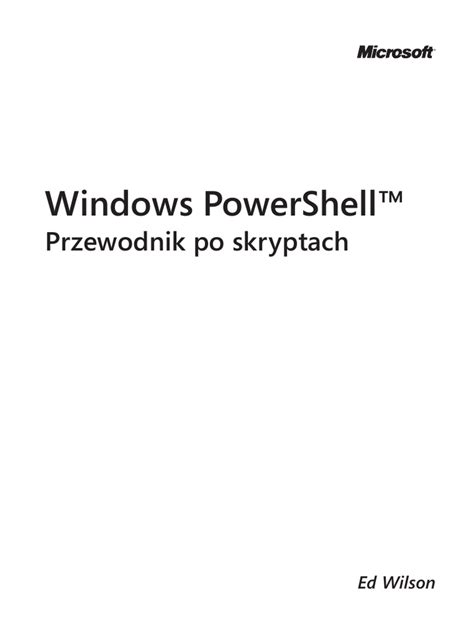 Windows Powershell Przewodnik Po Skryptach Ed Wilson Pdf