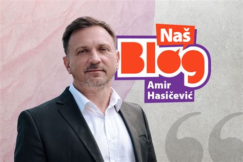 Naša Stranka Amir Hasičević Visoki Ciljevi Su Dostižni Jer Kad Ima Volje Ima I Načina