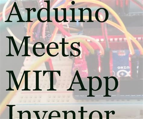 Course On Mit App Inventor And Arduino Arduino Arduino Projects Arduino Board
