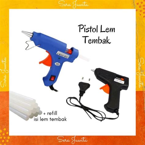 Jual Pistol Lem Tembak Dan Isi Lem Lilin Hot Met Mini Glue Gun Plus Refill Listrik 20 W