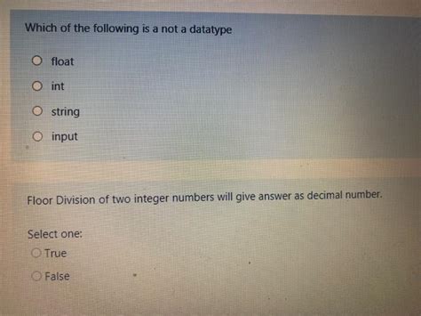 Solved Which Of The Following Is A Not A Datatype O Float O