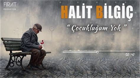 Halit Bilgiç Çocukluğum Yok Youtube Music