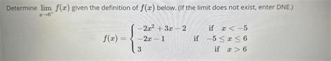 Solved Determine Limx F X Given The Definition Of F X Chegg Com