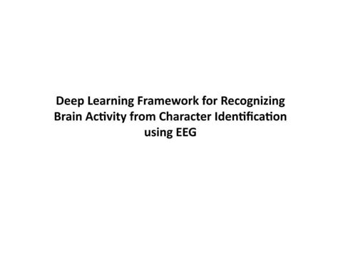 Deep Learning Based Brain Activity Recognition Using Eegpptx