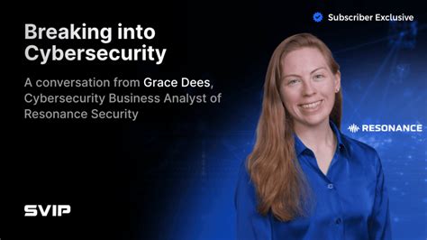 Breaking Into Cybersecurity Grace D