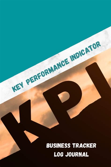 Key Performance Indicator Kpi Business Tracker Log Journal Key