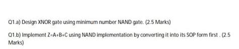 Solved A Design XNOR Gate Using Minimum Number NAND Chegg