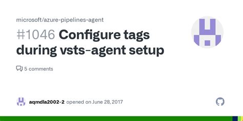 Configure Tags During Vsts Agent Setup · Issue 1046 · Microsoftazure