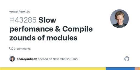 slow perfomance and compile zounds of modules · issue 43285 · vercel