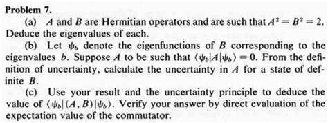 Solved Problem 7 A A And B Are Hermitian Operators And