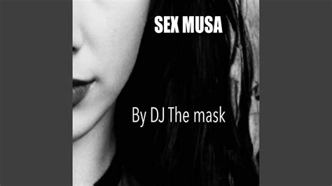 Sex Musa Youtube
