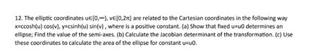 Solved 12 The Elliptic Coordinates U∈ 0∞v∈ 02π Are