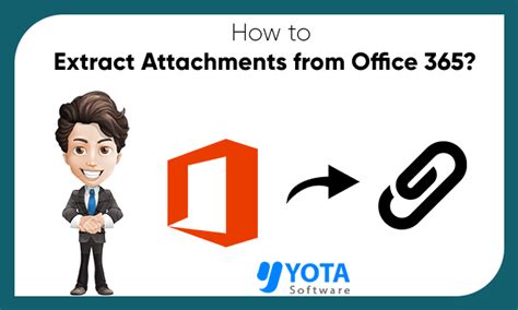 Extract Attachments From Office 365 In The Best Possible Way