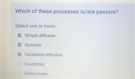 Solved Which Of These Processes Isare Passiveselect One Or