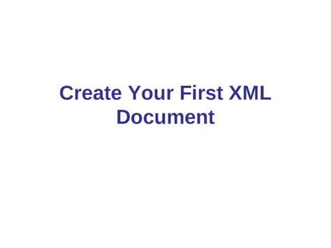 Ppt Create Your First Xml Document Dokumentips Ppt Create Your First Xml Document Dokumentips