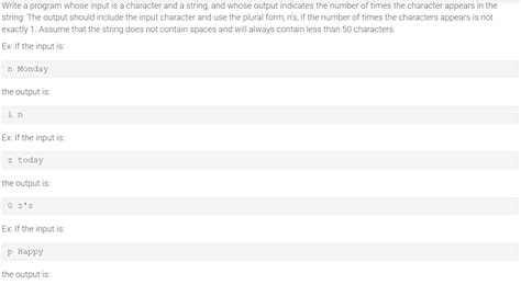 Solved Write A Program Whose Input Is A Character And A