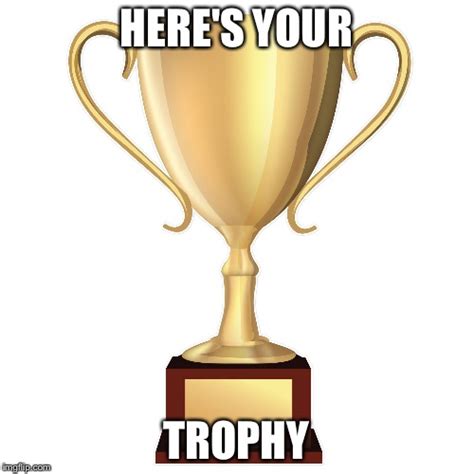 Trophy Aaa Imgflip