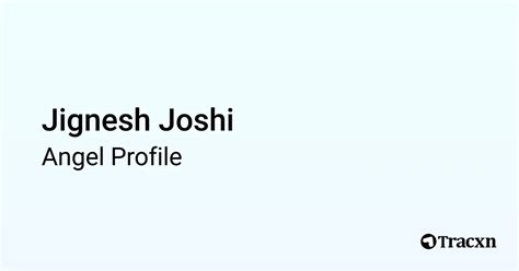 Jignesh Joshi 2025 Portfolio And Founded Companies Tracxn