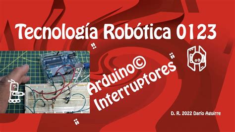 Arduino 07 Interruptores En Arduino Youtube