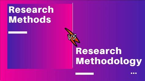 Difference Between Research Methods And Research Methodology With
