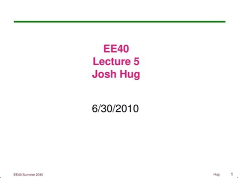 Ppt Ee40 Lecture 5 Josh Hug Powerpoint Presentation Free Download Id9696229