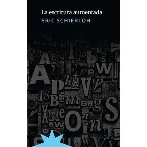 La Escritura Aumentada Eric Schierloh Sbs Librerias