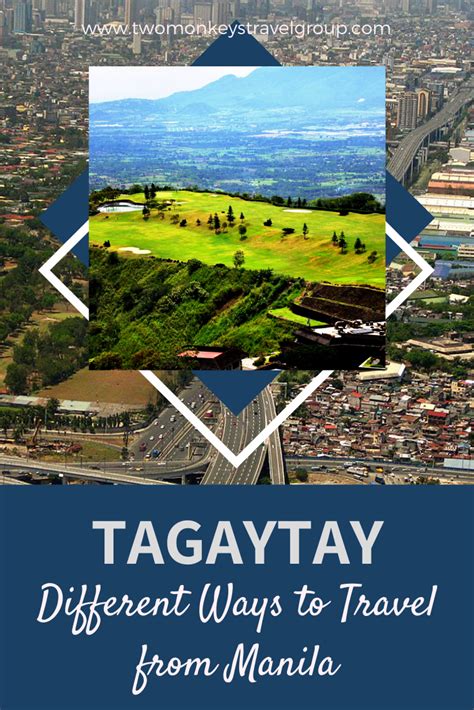 Different Ways To Travel From Manila To Tagaytay [travel To Tagaytay]